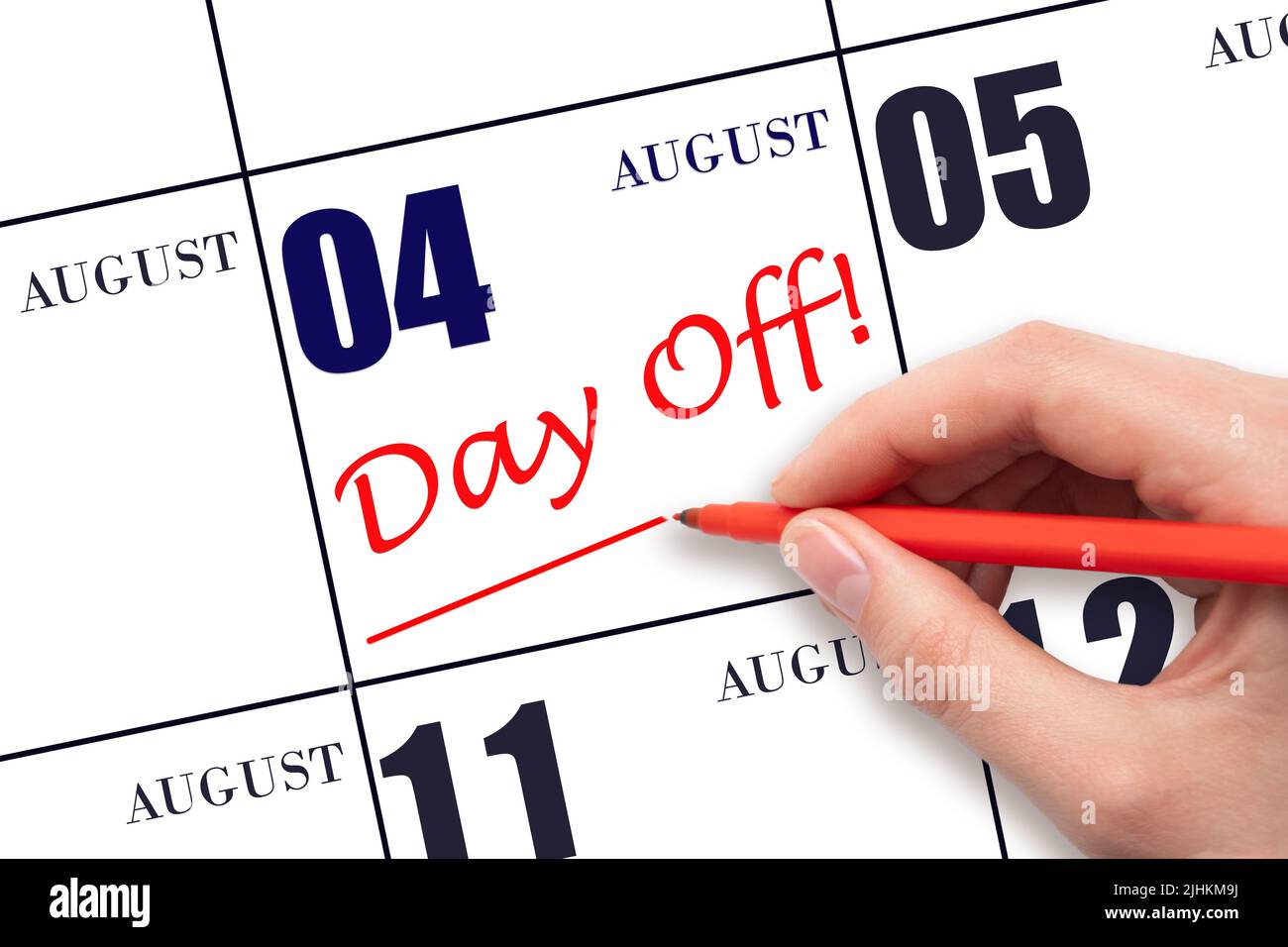 4th day of August. Hand writing text DAY OFF and drawing a line on ...