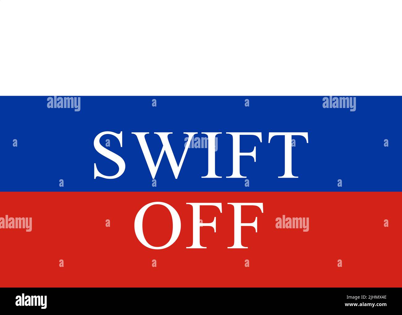 SWIFT off sign financial system on Russian blue, white and red flag ...