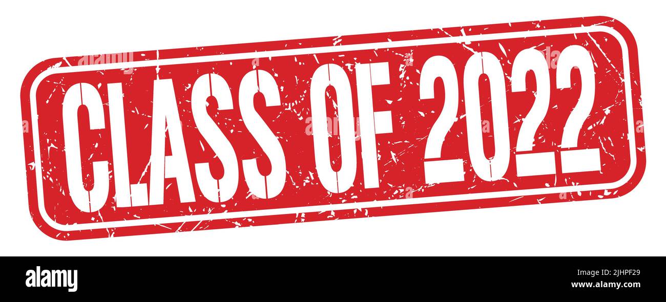 CLASS OF 2022 text written on red grungy stamp sign Stock Photo - Alamy