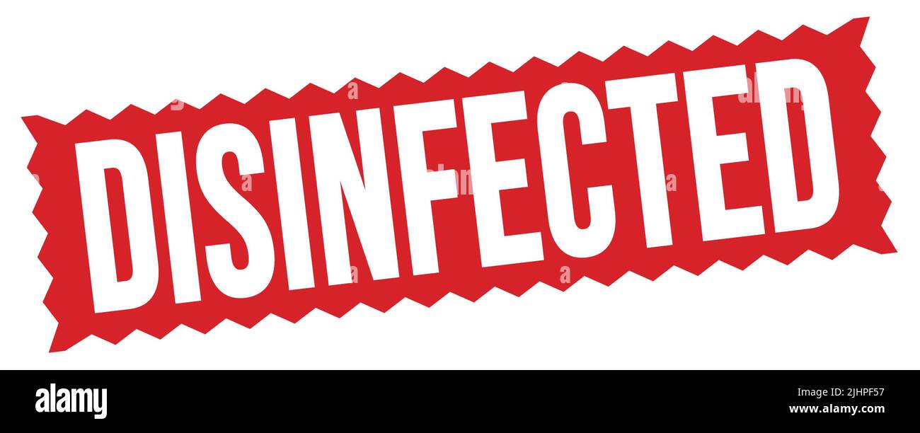 DISINFECTED text written on red zig-zag stamp sign Stock Photo - Alamy