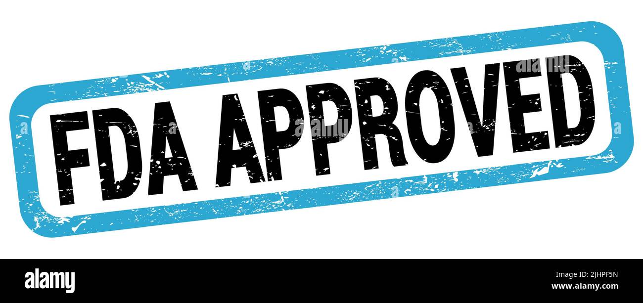 FDA APPROVED text written on blue-black rectangle stamp sign Stock ...