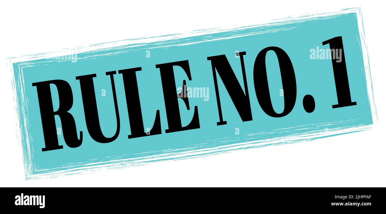 RULE NO. 1 text written on blue-black rectangle stamp sign Stock Photo ...