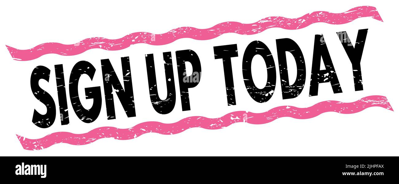 SIGN UP TODAY text written on pink-black lines stamp sign Stock Photo ...