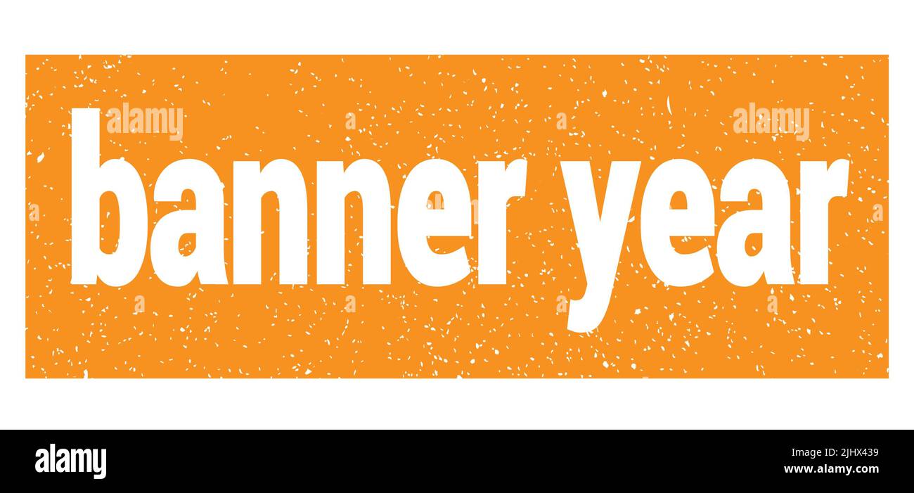 banner year text written on orange grungy stamp sign Stock Photo - Alamy