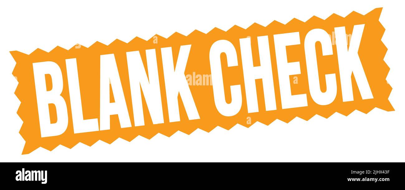 BLANK CHECK text written on orange zig-zag stamp sign Stock Photo - Alamy
