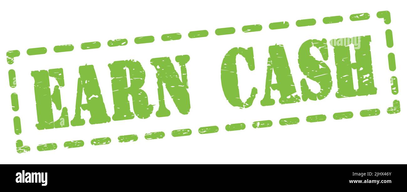 EARN CASH text written on green dash stamp sign Stock Photo - Alamy