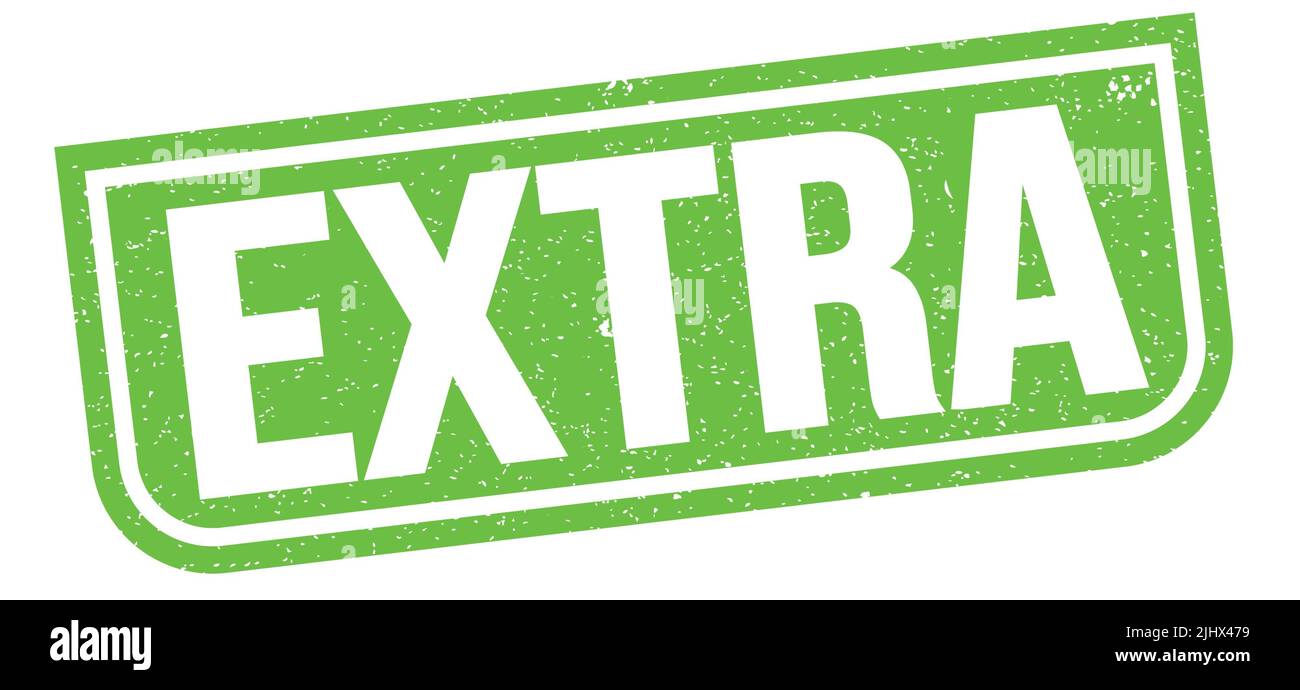 EXTRA text written on green grungy stamp sign Stock Photo - Alamy