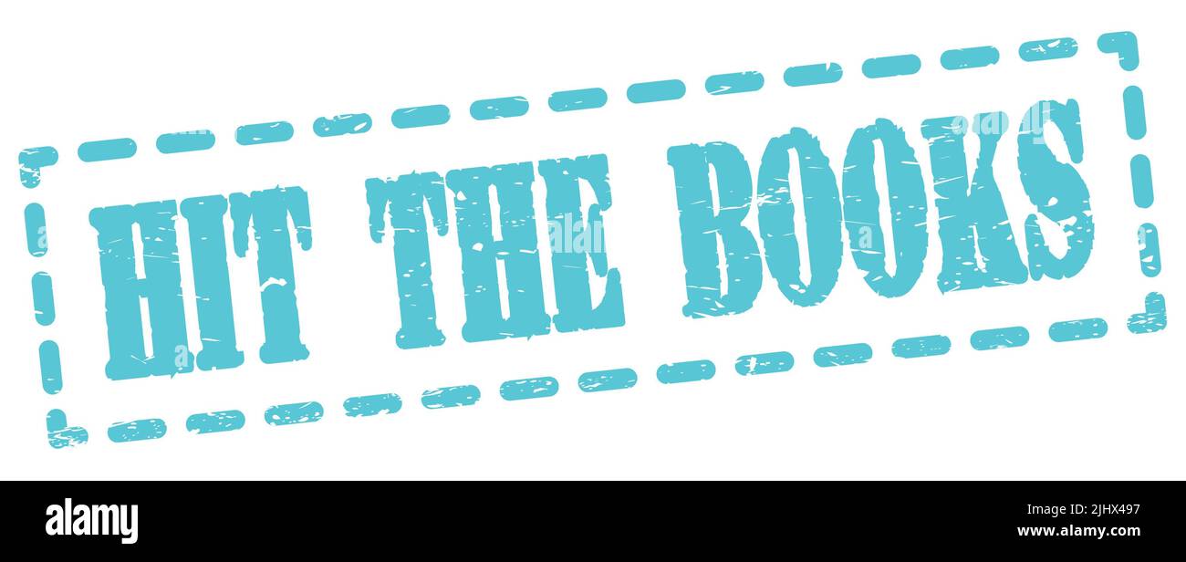 HIT THE BOOKS text written on blue dash stamp sign Stock Photo - Alamy