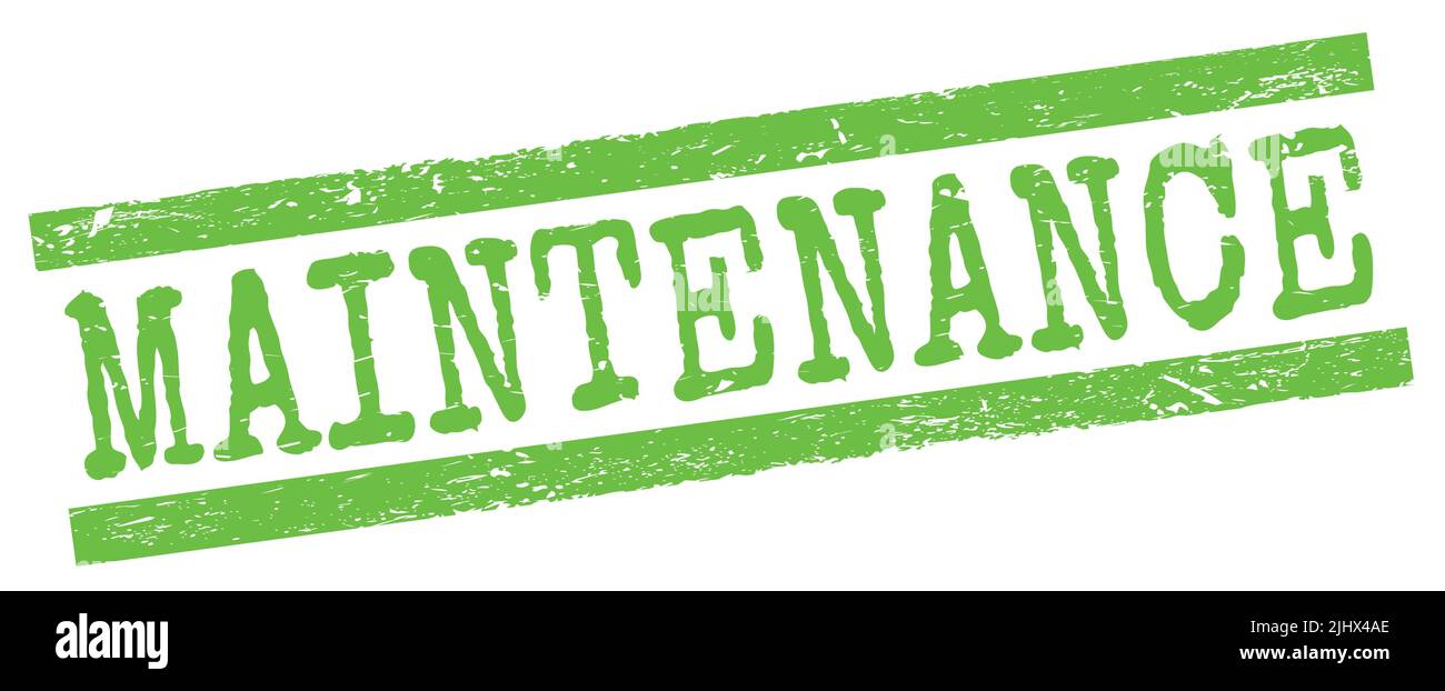 MAINTENANCE text written on green grungy lines stamp sign Stock Photo ...