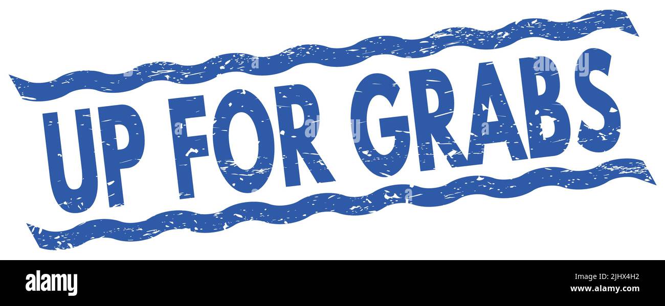 UP FOR GRABS text written on blue lines stamp sign Stock Photo - Alamy