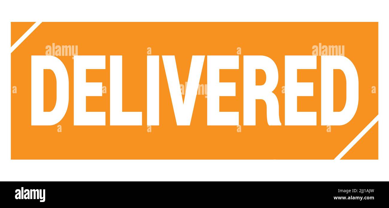DELIVERED text written on orange grungy stamp sign Stock Photo - Alamy