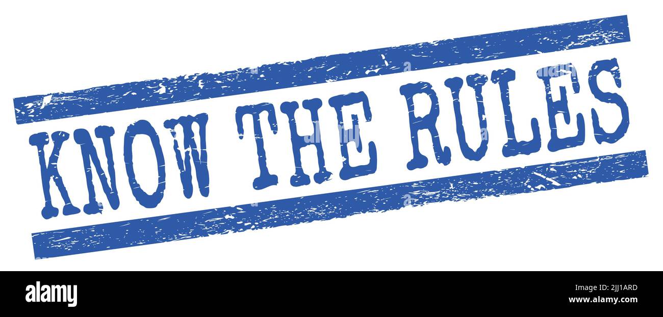KNOW THE RULES text written on blue grungy lines stamp sign Stock Photo ...