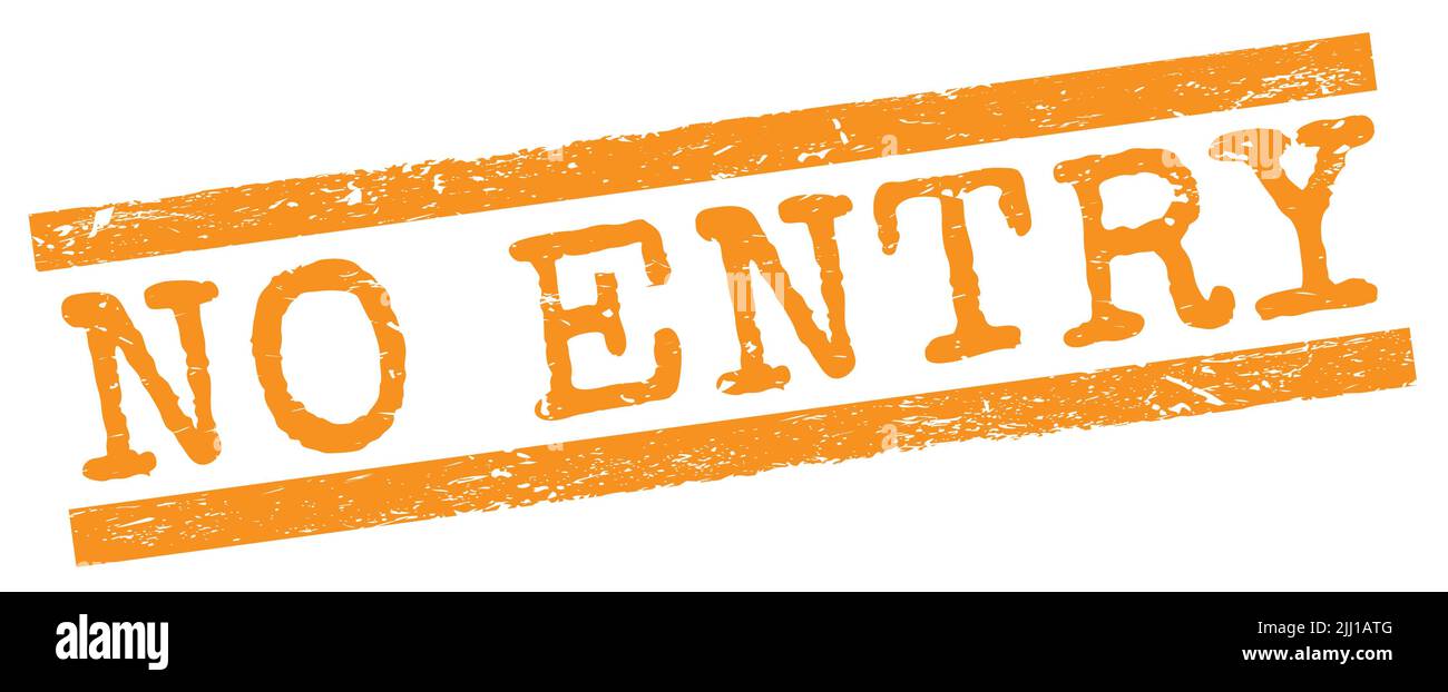 NO ENTRY text written on orange grungy lines stamp sign Stock Photo - Alamy
