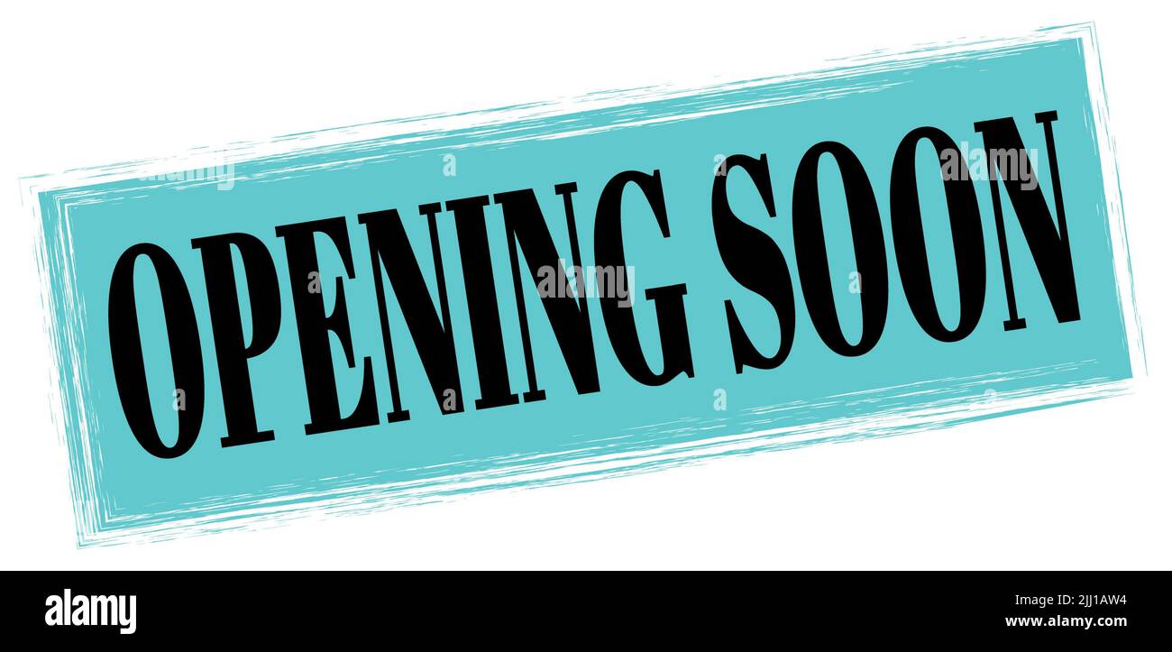 OPENING SOON text written on blue-black rectangle stamp sign Stock ...