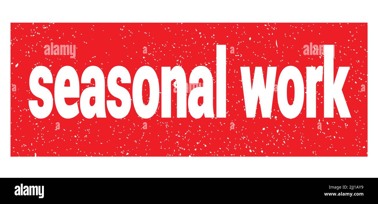seasonal work text written on red grungy stamp sign Stock Photo - Alamy
