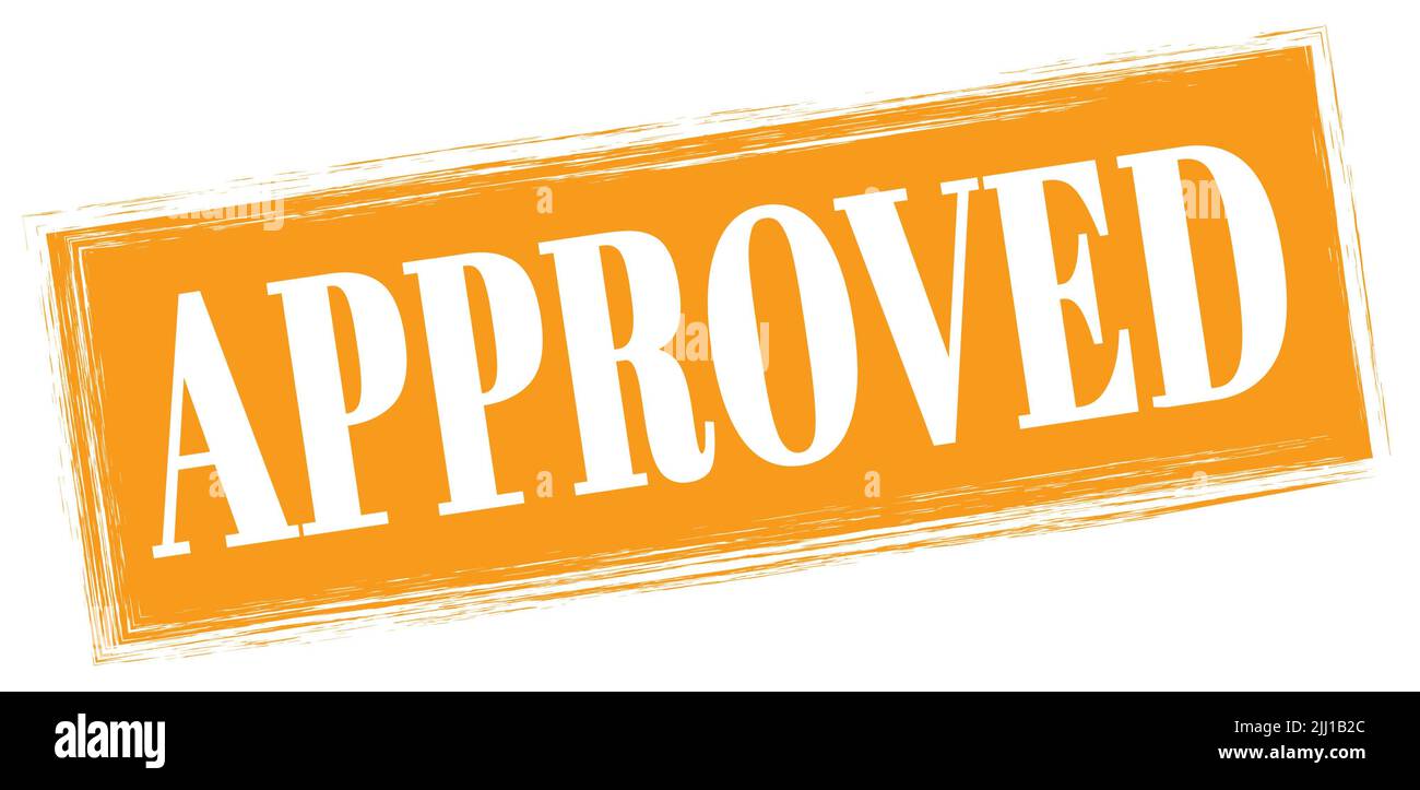 APPROVED text written on orange rectangle stamp sign Stock Photo - Alamy