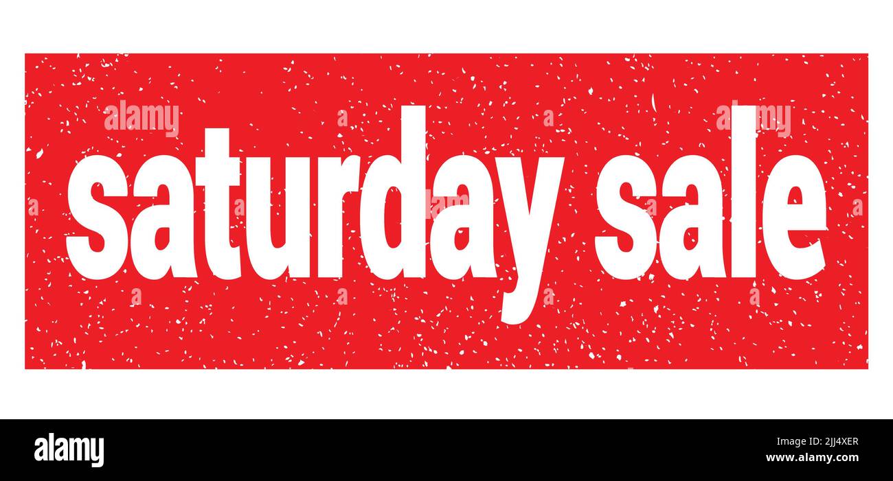 saturday sale text written on red grungy stamp sign Stock Photo - Alamy