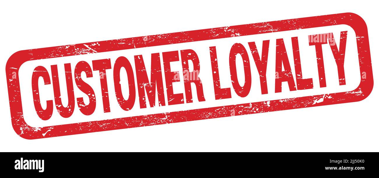 CUSTOMER LOYALTY text written on red rectangle stamp sign Stock Photo ...