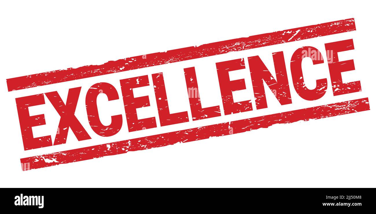EXCELLENCE text written on red rectangle stamp sign Stock Photo - Alamy