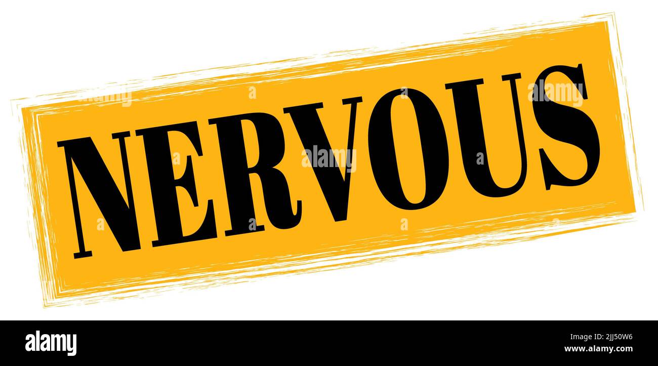 NERVOUS text written on orange-black rectangle stamp sign Stock Photo ...