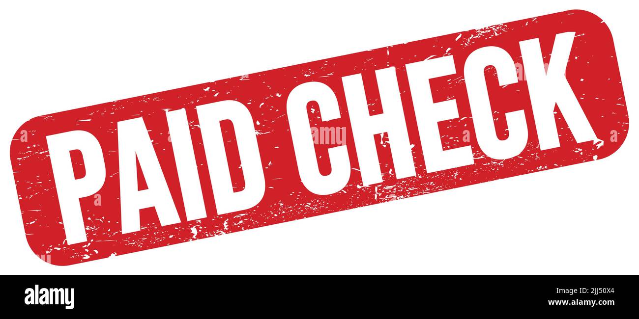 PAID CHECK text written on red grungy stamp sign Stock Photo - Alamy
