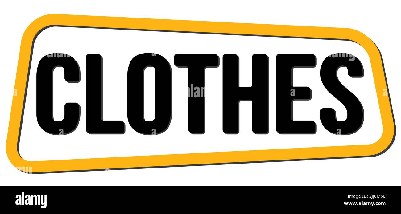 CLOTHES text written on yellow-black trapeze stamp sign Stock Photo - Alamy