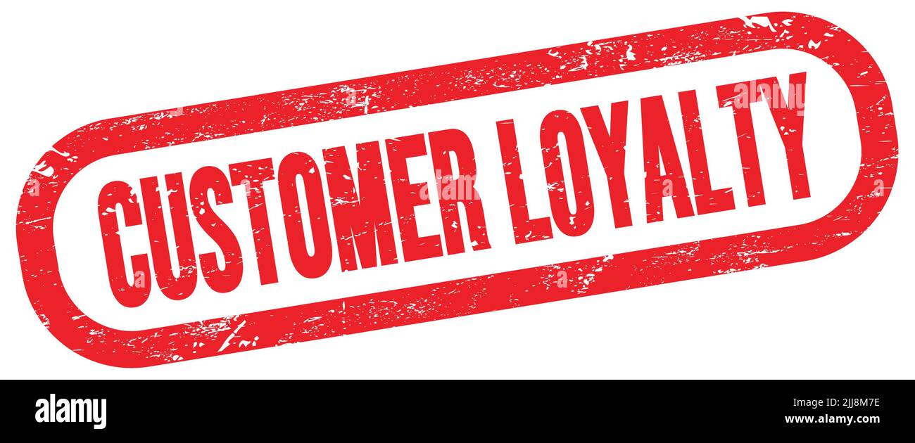 CUSTOMER LOYALTY, text on red rectangle stamp sign Stock Photo - Alamy