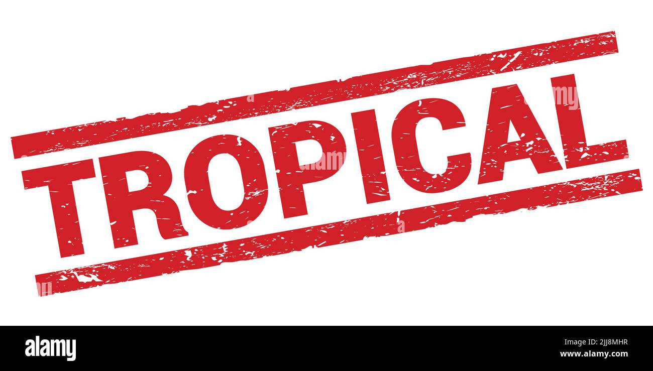 TROPICAL text written on red rectangle stamp sign Stock Photo - Alamy
