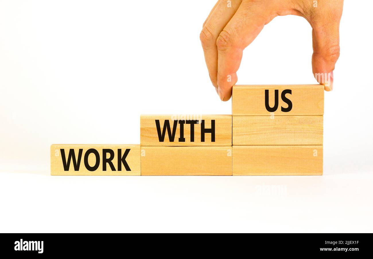 Work with us symbol. Concept words Work with us on wooden blocks on a ...