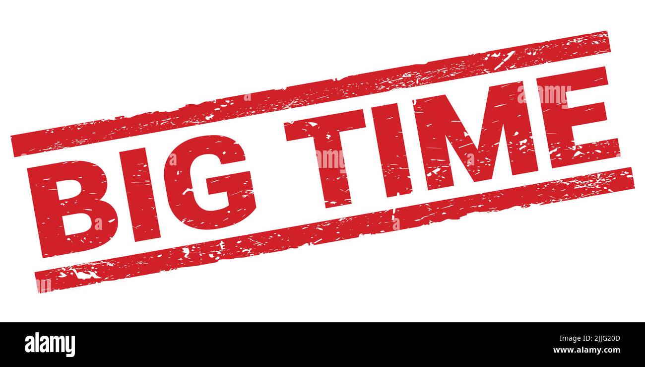 BIG TIME text written on red rectangle stamp sign Stock Photo - Alamy