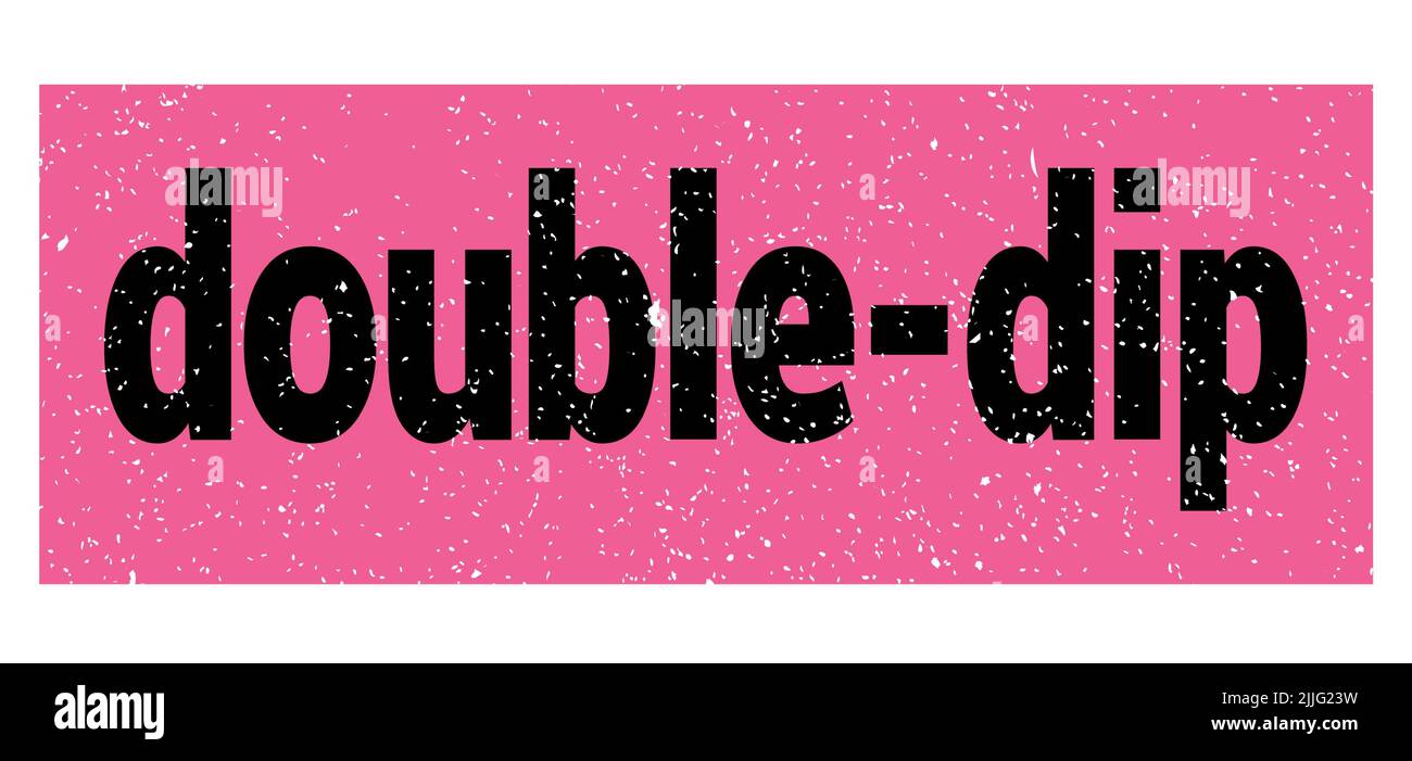double-dip text written on pink-black grungy stamp sign Stock Photo - Alamy