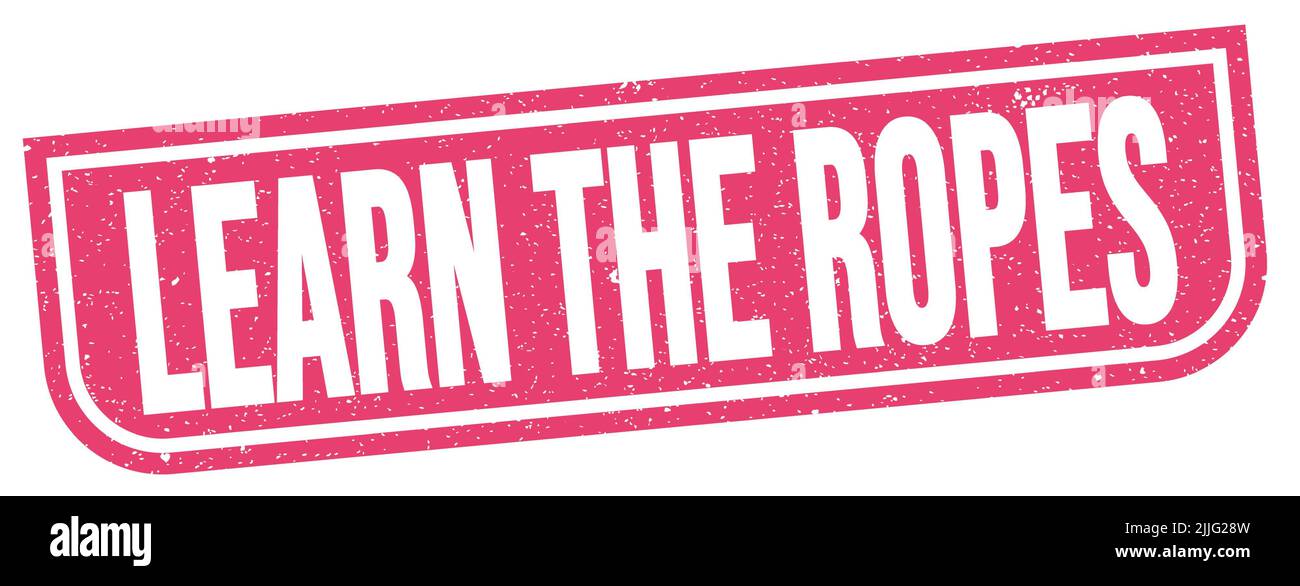 LEARN THE ROPES text written on pink grungy stamp sign Stock Photo - Alamy