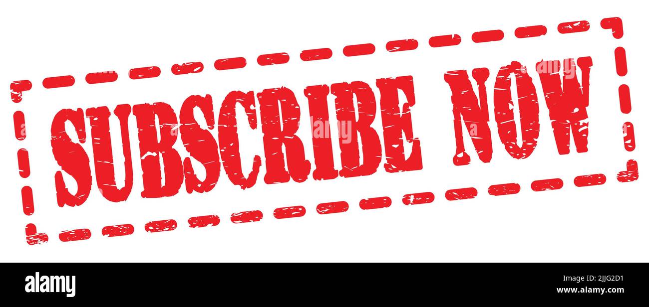 SUBSCRIBE NOW text written on red dash stamp sign Stock Photo - Alamy