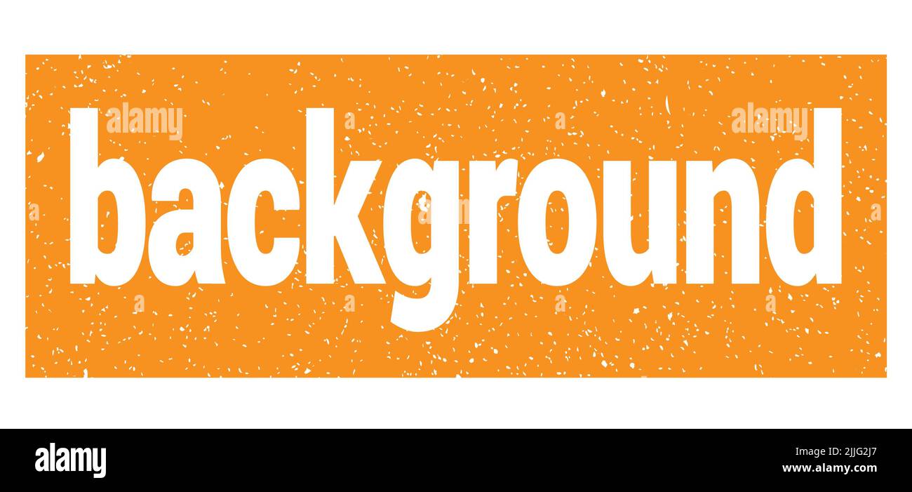 background text written on orange grungy stamp sign Stock Photo - Alamy