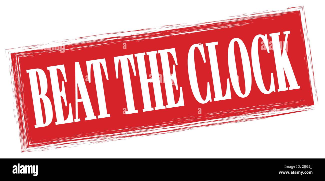 BEAT THE CLOCK text written on red rectangle stamp sign Stock Photo - Alamy