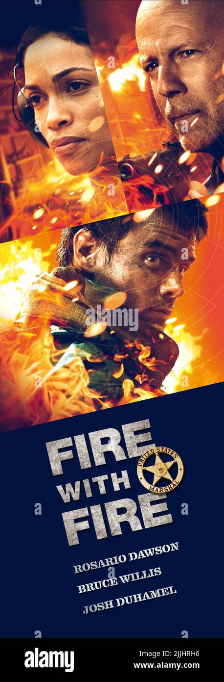 ROSARIO DAWSON, BRUCE WILLIS, JOSH DUHAMEL POSTER, FIRE WITH FIRE, 2012 ...