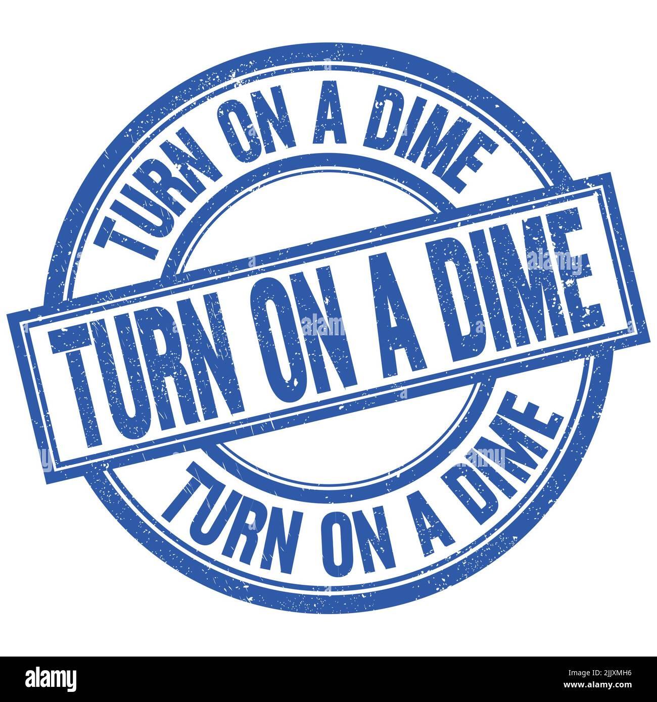 TURN ON A DIME text written word on blue round stamp sign Stock Photo ...