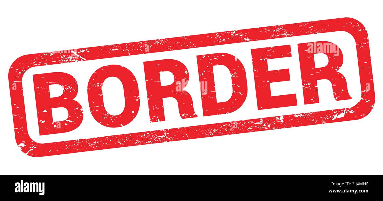 BORDER text written on red rectangle stamp sign Stock Photo - Alamy