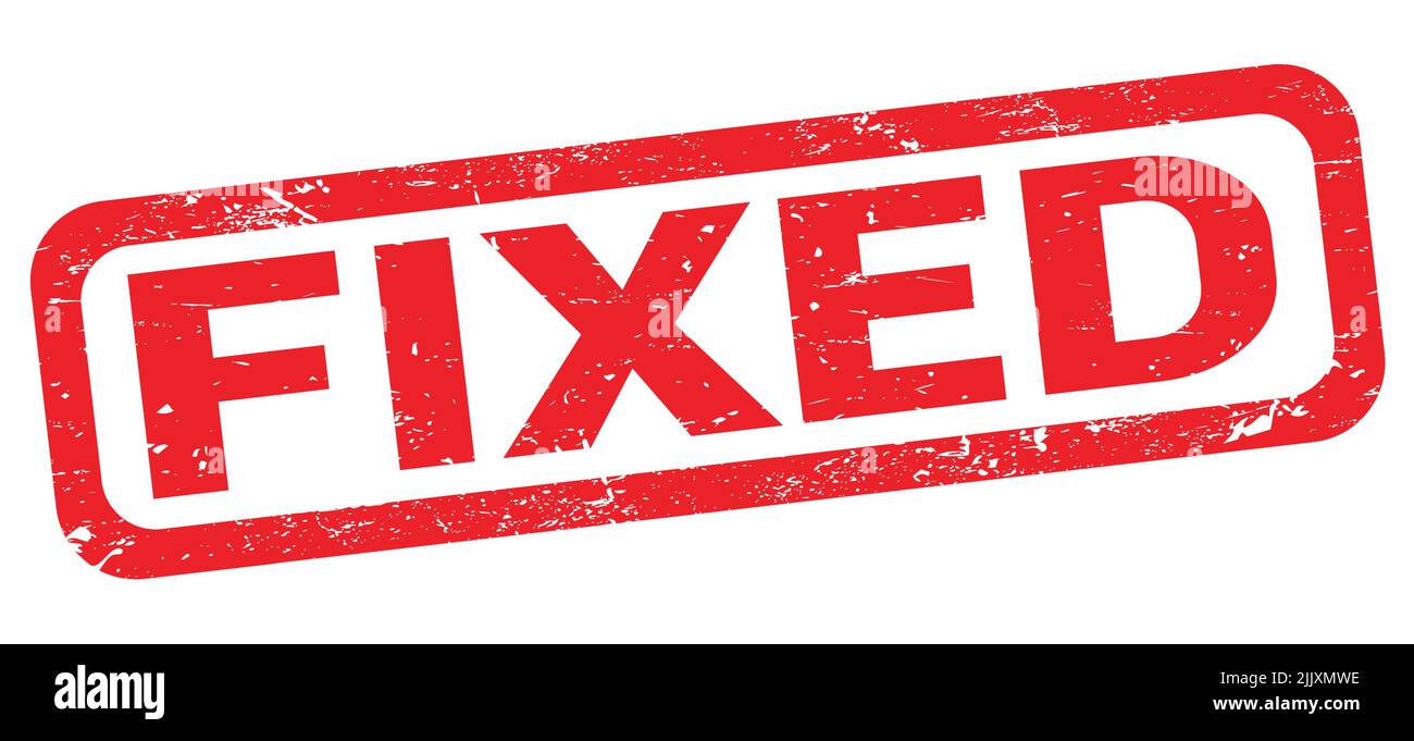 FIXED text written on red rectangle stamp sign Stock Photo - Alamy