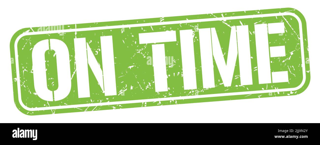ON TIME text written on green grungy stamp sign Stock Photo - Alamy