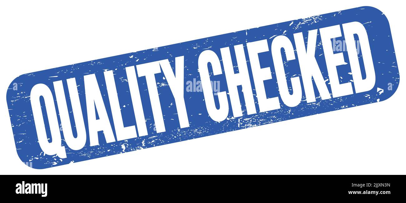 QUALITY CHECKED text written on blue grungy stamp sign Stock Photo - Alamy