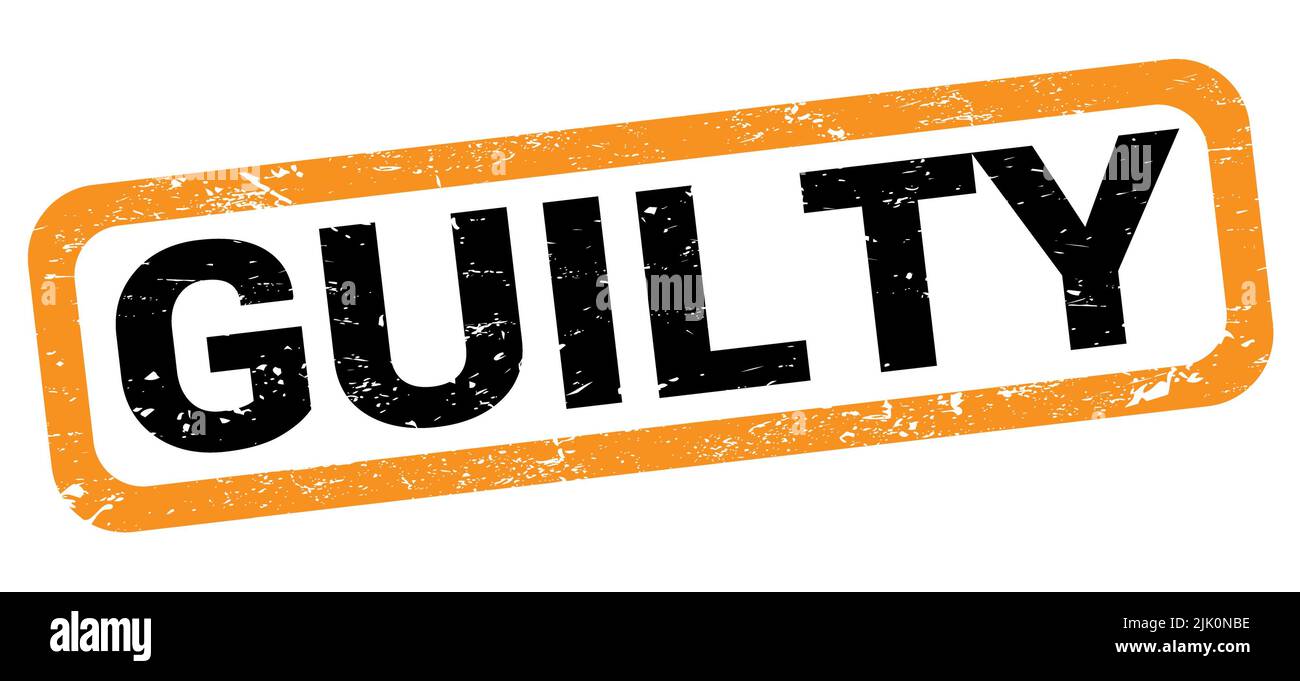 Guilty stamp sign seal hi-res stock photography and images - Alamy