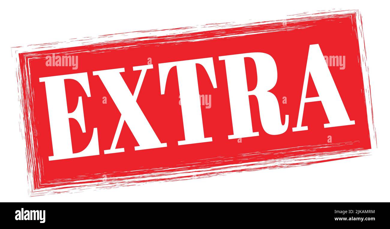 EXTRA text written on red rectangle stamp sign Stock Photo - Alamy