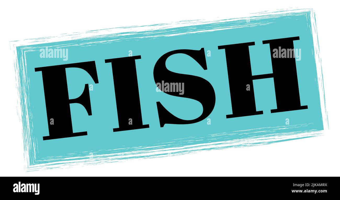 FISH text written on blue-black rectangle stamp sign Stock Photo - Alamy