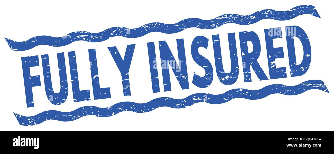 FULLY INSURED text written on blue lines stamp sign Stock Photo - Alamy