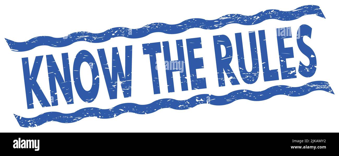 KNOW THE RULES text written on blue lines stamp sign Stock Photo - Alamy