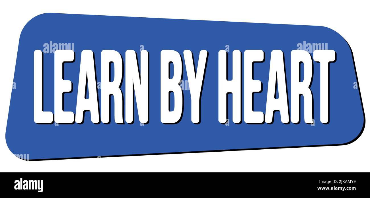 LEARN BY HEART text written on blue trapeze stamp sign Stock Photo - Alamy