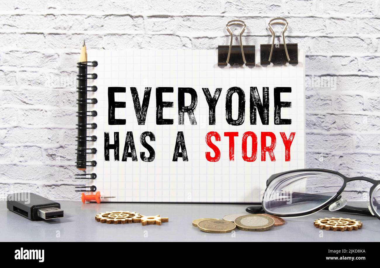 Everyone has a story concept Notepad Stock Photo - Alamy