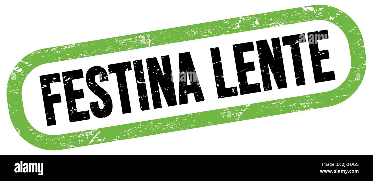 FESTINA LENTE, text on green-black rectangle stamp sign Stock Photo - Alamy