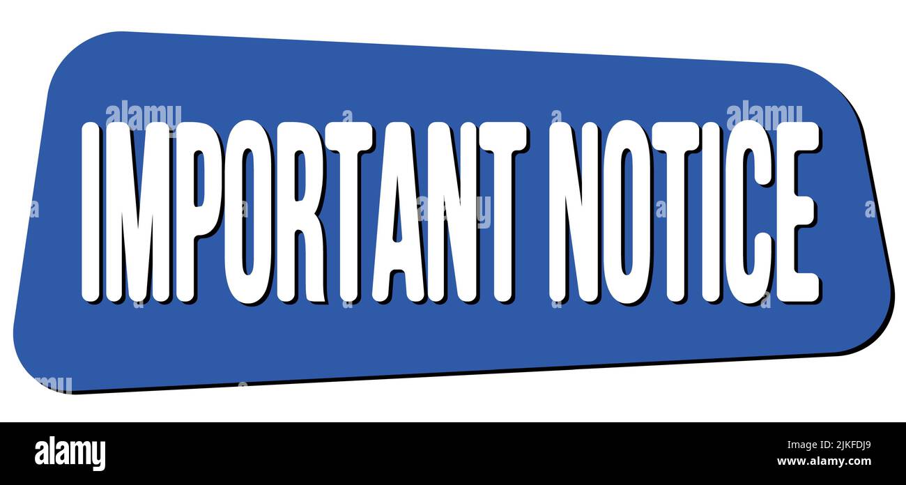 IMPORTANT NOTICE text written on blue trapeze stamp sign Stock Photo ...
